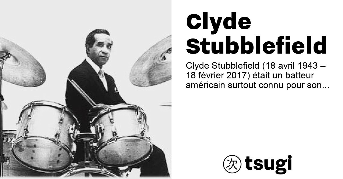 Clyde Stubblefield – TSUGI