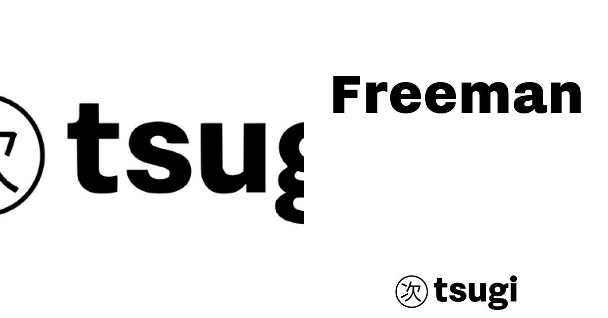 Freeman – TSUGI