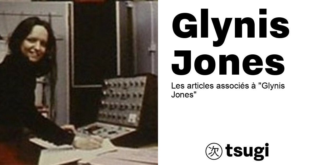 Glynis Jones – TSUGI