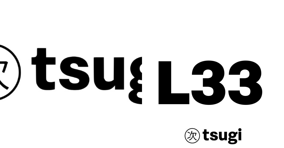 L33 – TSUGI