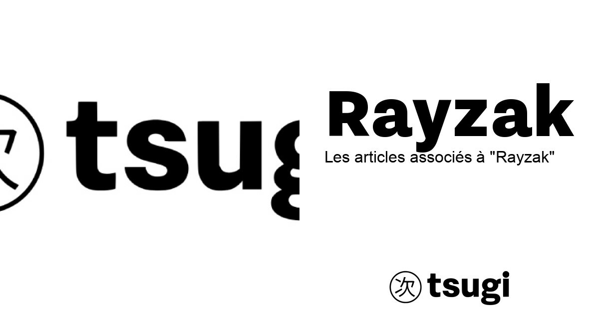 Rayzak – TSUGI